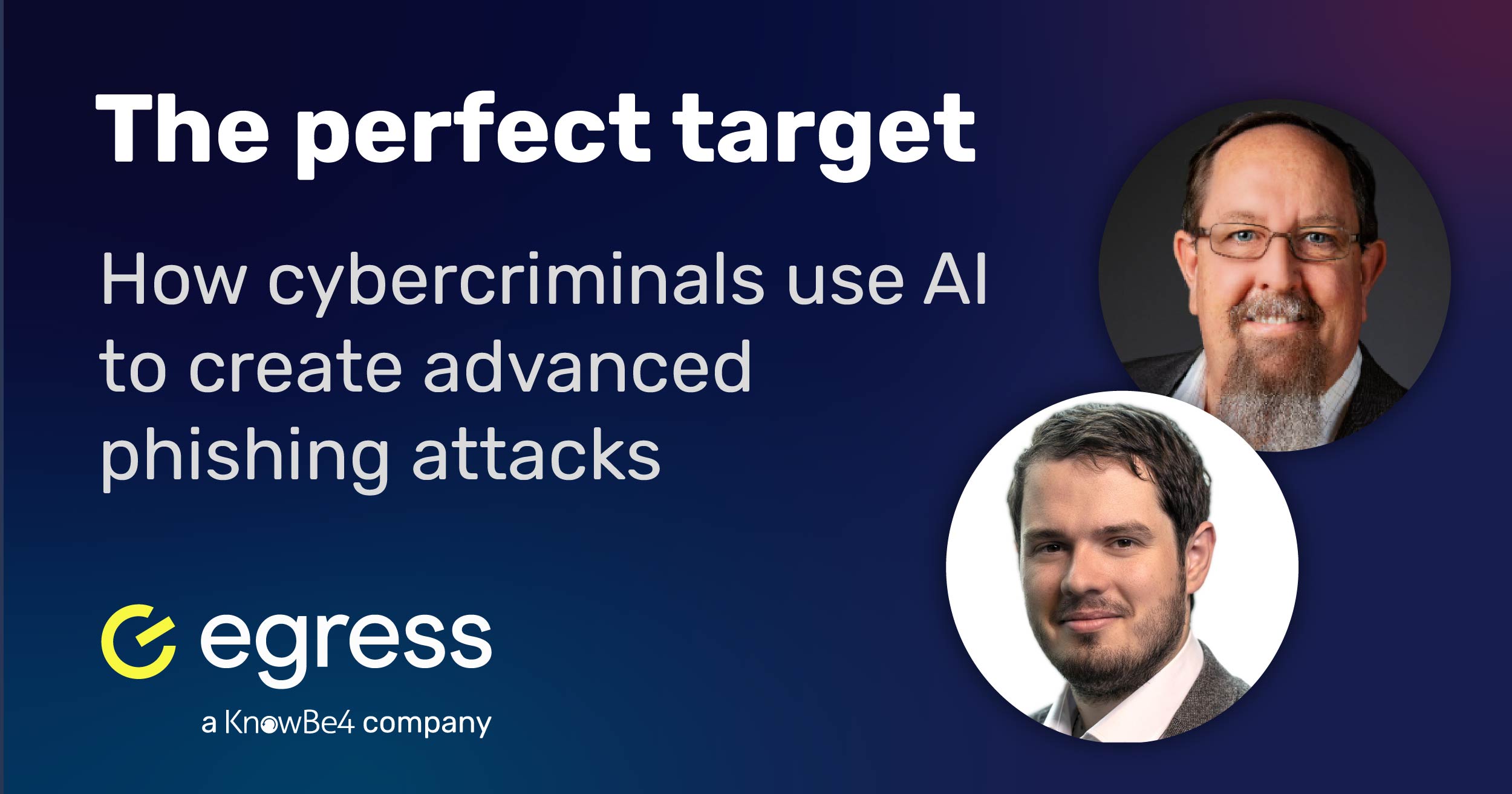 The perfect target: How cybercriminals use AI to create advanced phishing attacks